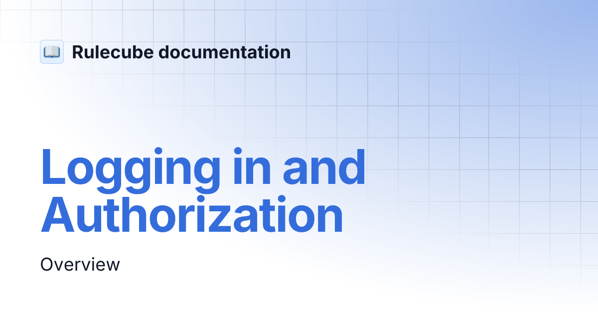 Logging In And Authorization Rulecube Documentation