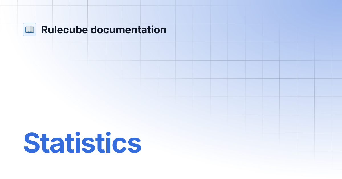 Statistics | Rulecube documentation